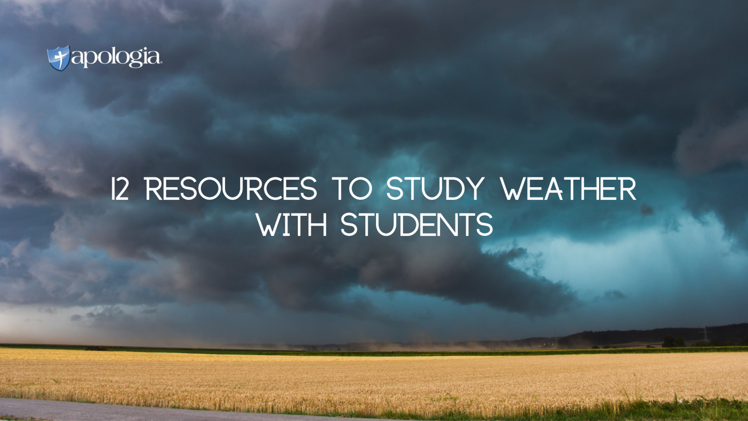 12 Resources to Study Weather with Students - Apologia