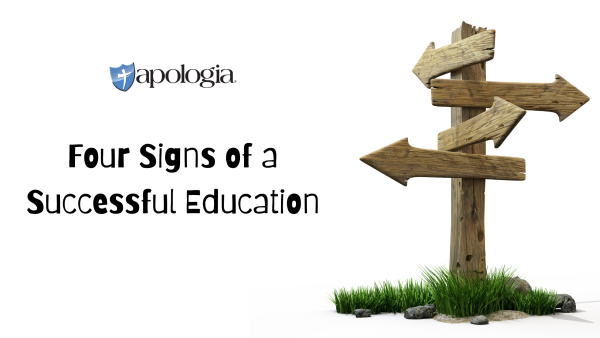 Four Signs of a Successful Education - Apologia