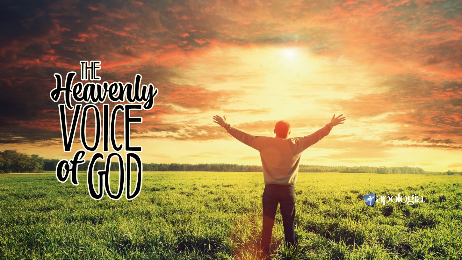 The Heavenly Voice of God - Apologia