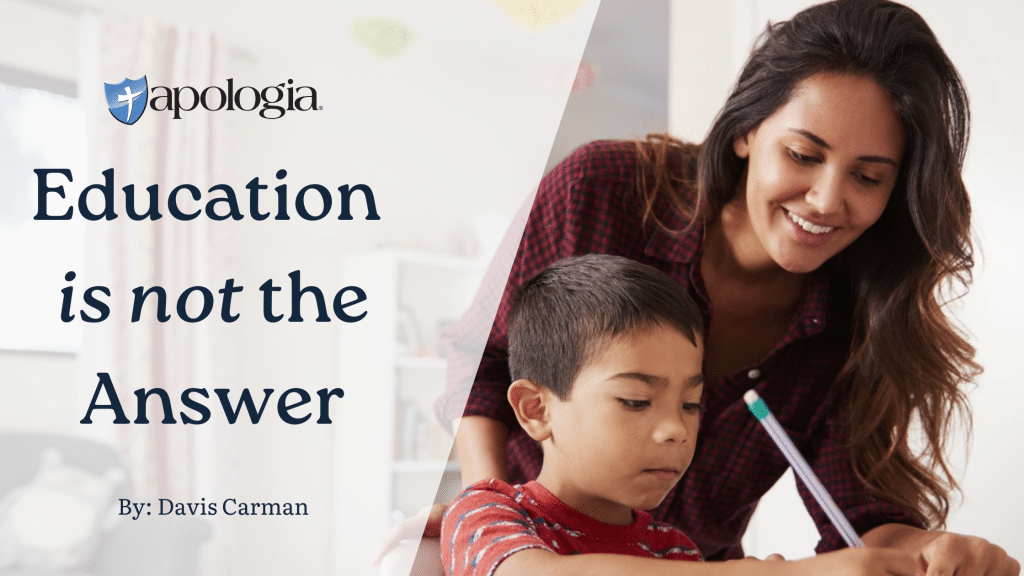 Education is NOT the Answer - Apologia