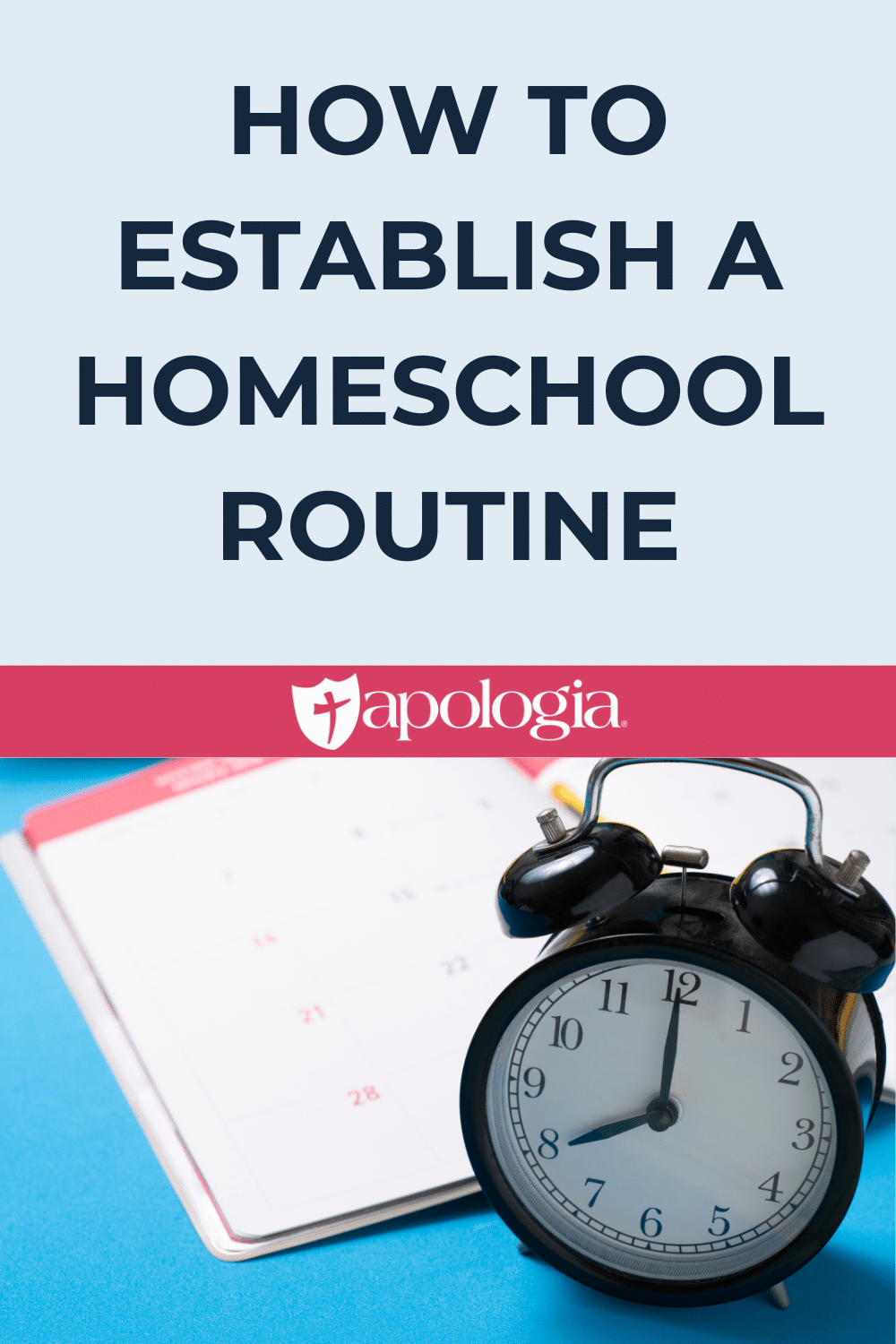 Establishing a Homeschool Rhythm - Apologia