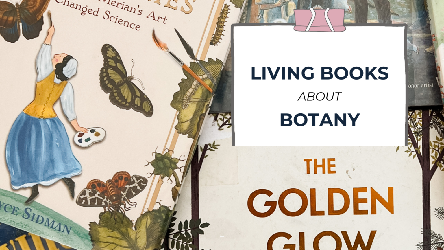 12 Living Books About Botany - Apologia