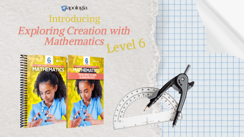 Introducing Exploring Creation with Mathematics, Level 6 - Apologia