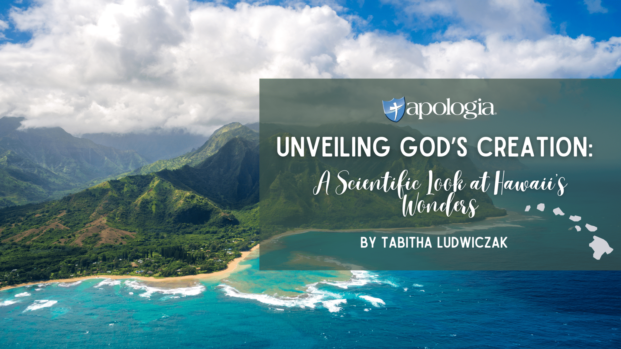 Unveiling God's Creation: A Scientific Look at Hawaii's Wonders - Apologia