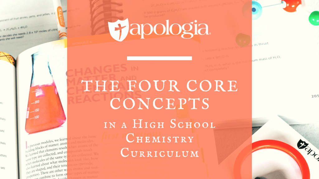 The 4 Core Concepts in a High School Chemistry Curriculum